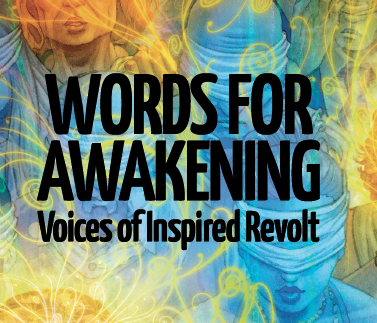Words for Awakening: Voices of Inspired Revolt | The Simplicity Collective
